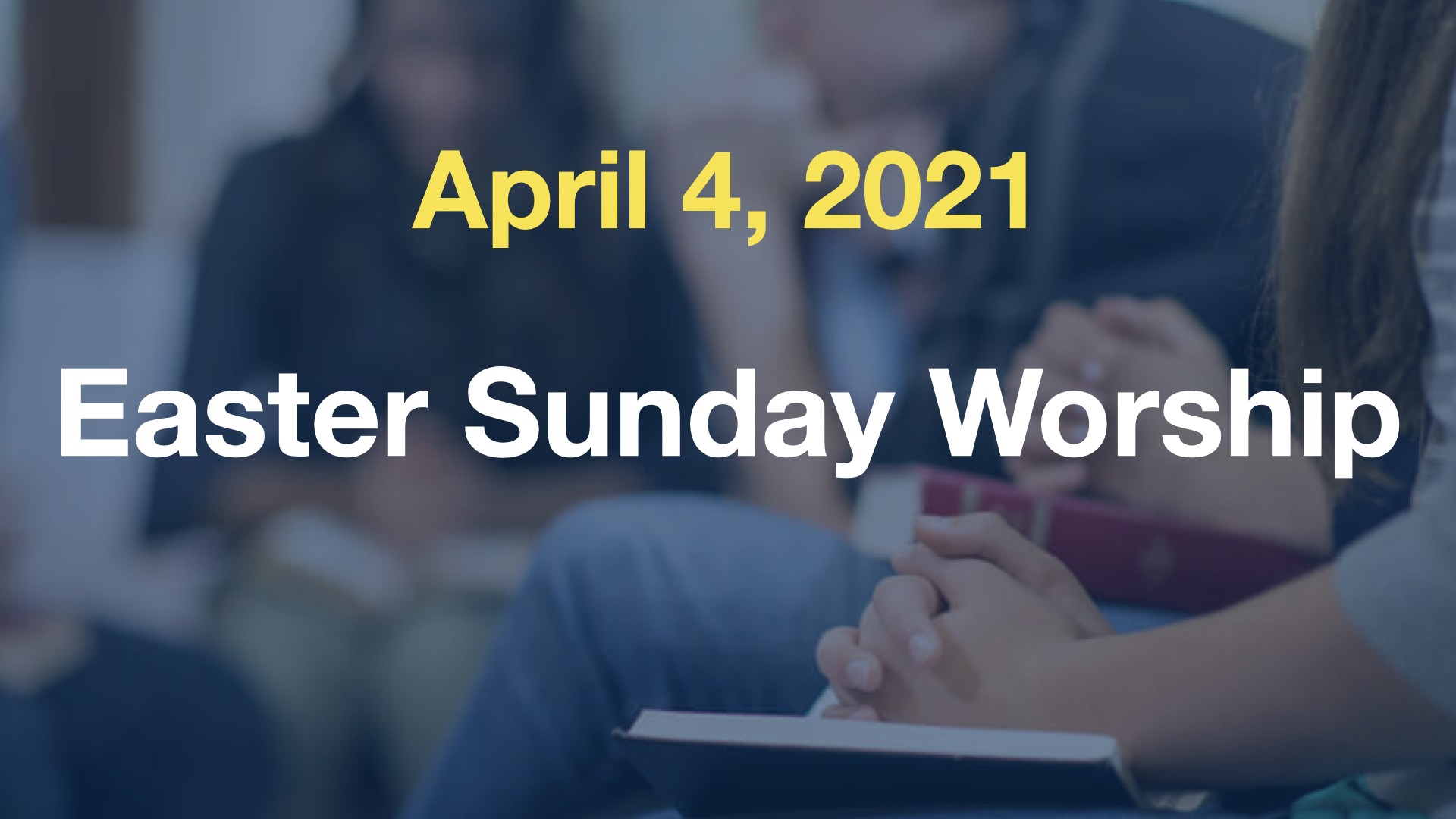 Easter Sunday – April 4, 2021
